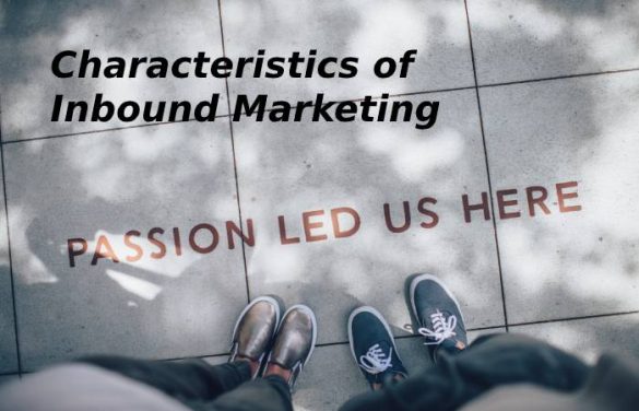 What is Inbound Marketing? Definition, Characteristics, Benefits, and More